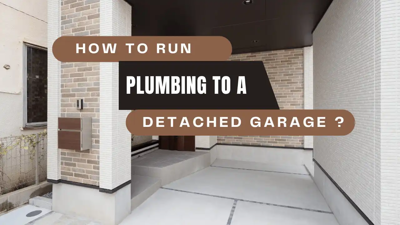 How to Run a Water Line to Your Detached Garage: Easy House Guide